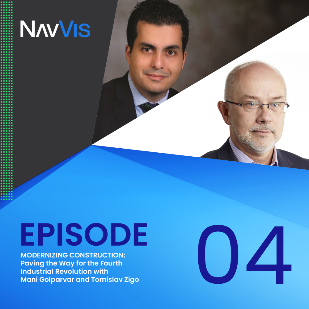 Episode 04 - Modernizing Construction | NavVis Scanning Realities